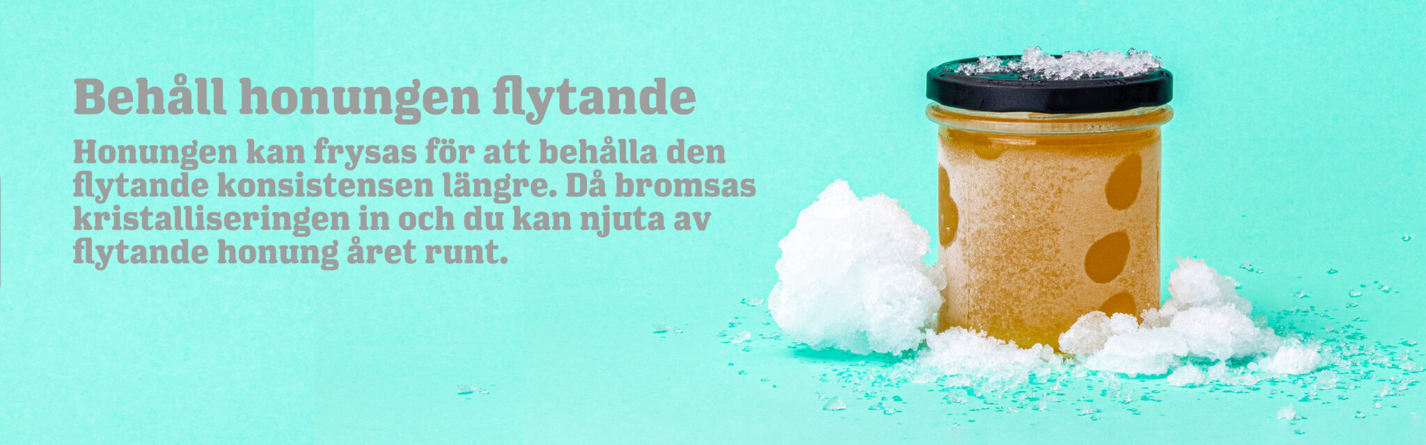 Flytande eller fast? - Honungskollen